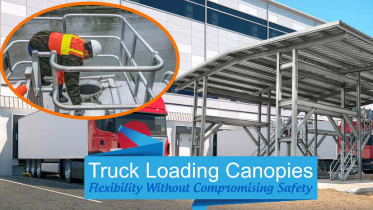 How Canopy for Trucks Ensures Safer Truck Loading Operations - SafeRack